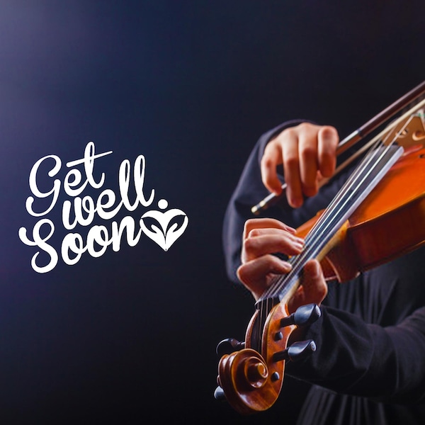 Get Well Soon Wishes By Violin | Winni